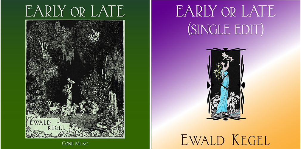 New Album Early Or Late And New Single Ewald Kegel